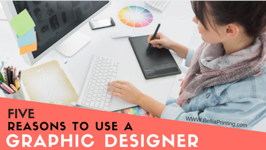 5 reasons to use a graphic designer - Bellia South Jersey Printing